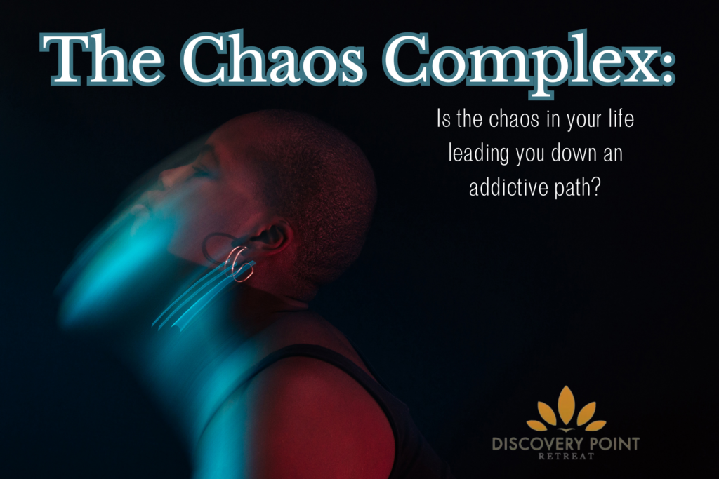 The Chaos Complex: Is the chaos in your life leading you down an ...